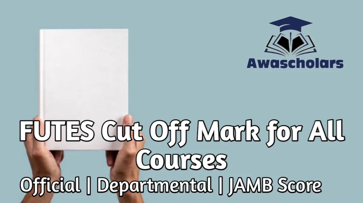 FUTES Cut Off Mark For All Courses 2026/2027