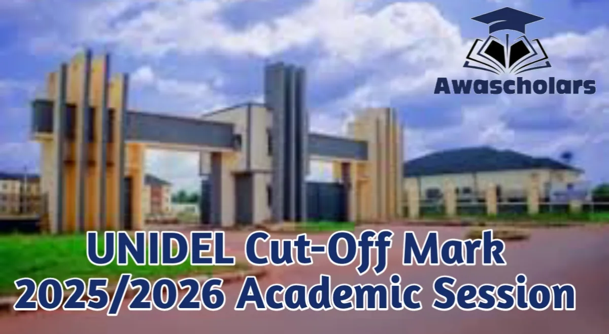 Updated UNIDEL Cut-Off Mark For All Courses 2026/2027 Academic Session