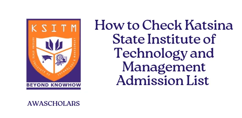 How To Check Katsina State Institute Of Technology And Management ...