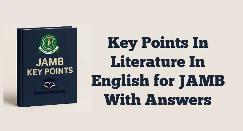 Key Points In Literature In English For JAMB 2026/2027 With Answers