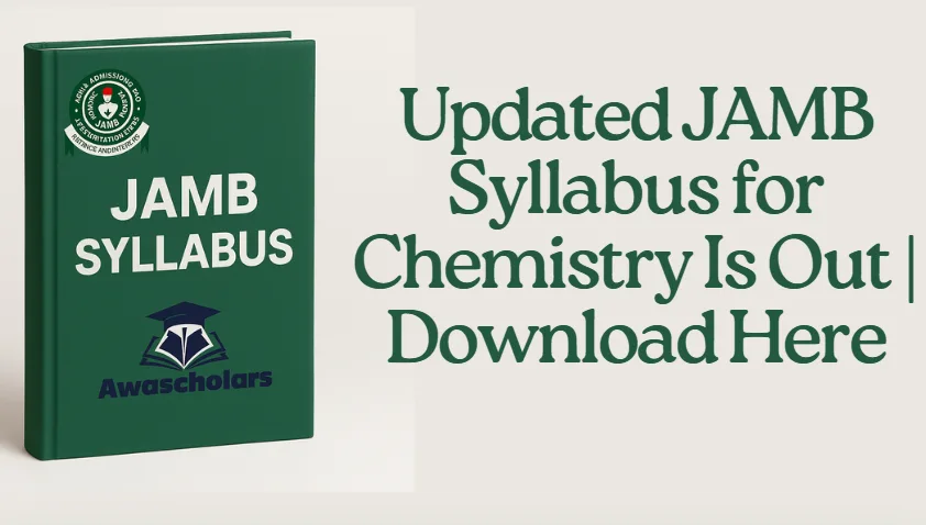 Updated JAMB Chemistry Syllabus 2026/2027 | Download PDF Here